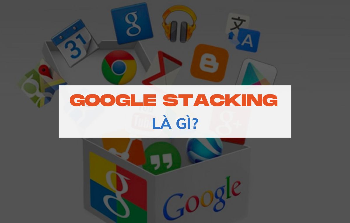 Hướng dẫn cách làm “Google Stacking” cực dễ - Học Cùng Pika